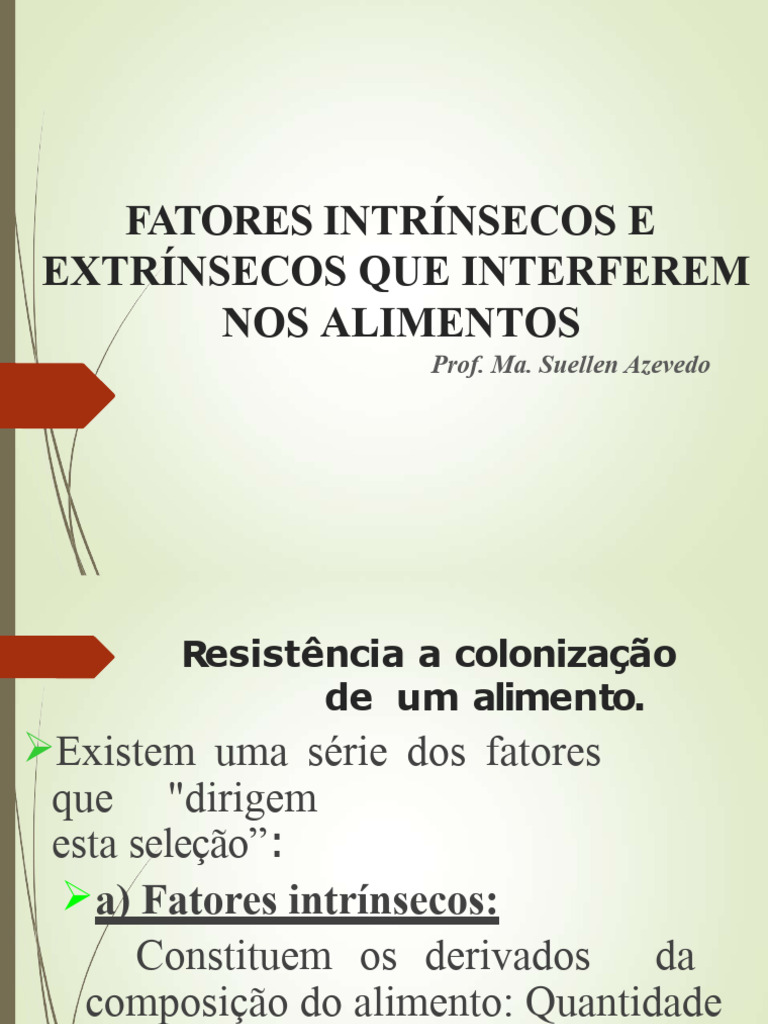 Aula - Fatores Intrínsecos e Extrínsecos Que Interferem Nos Alimentos ...