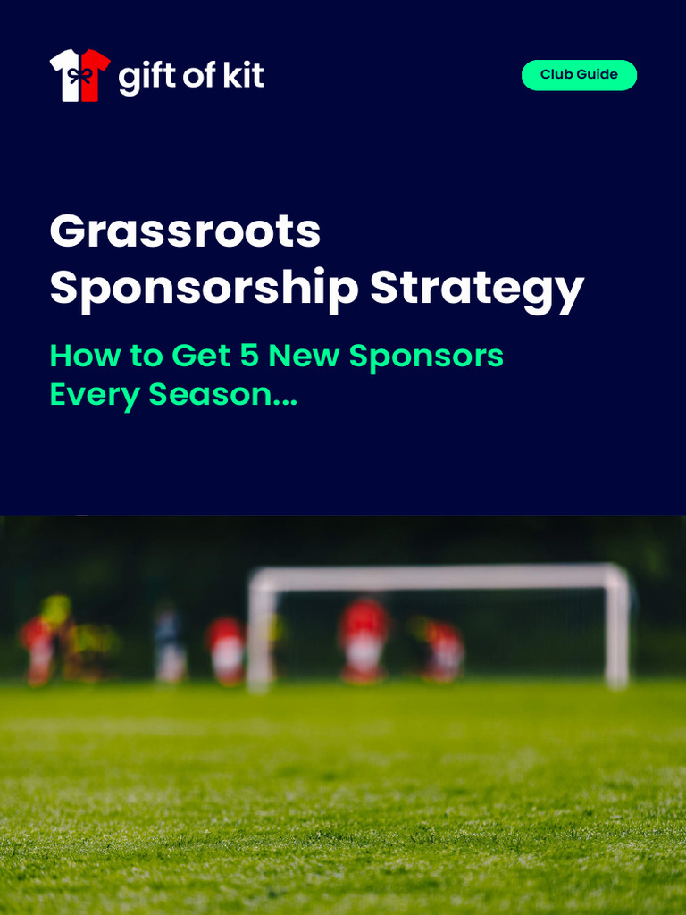 Grassroots-Sponsorship-Strategy-Guide | PDF | Sponsor (Commercial) | Advertising