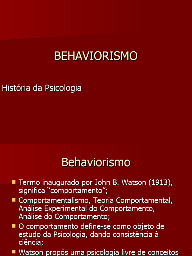 HIST. DA PSICOLOGIA - Behaviorismo | PDF | Behaviorismo | Comportamento