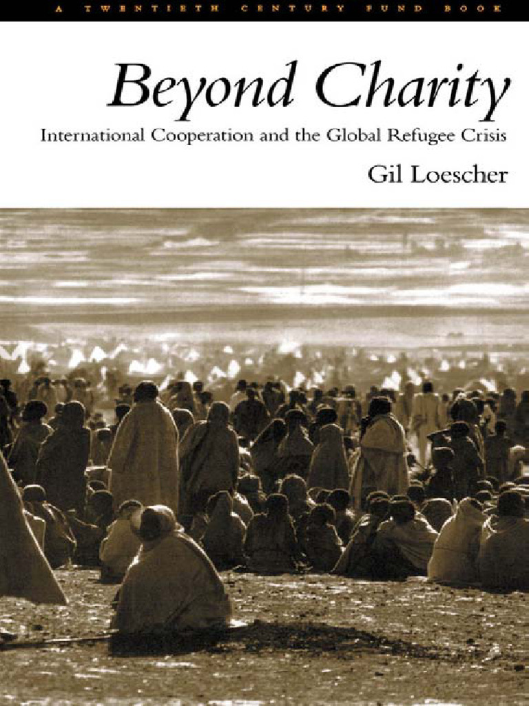 Gil Loescher - Beyond Charity - International Cooperation and The ...