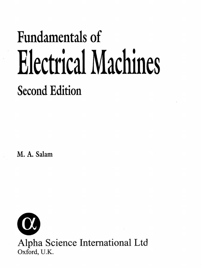 Fundamentals Of. Electrical Machines. Second Edition. M. A. Salam. Science International Ltd ...