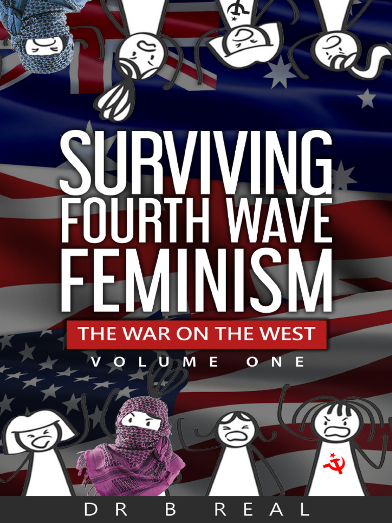 Surviving Fourth Wave Feminism The War On The West Volume - DR B Real - 2020 | Download Free PDF ...