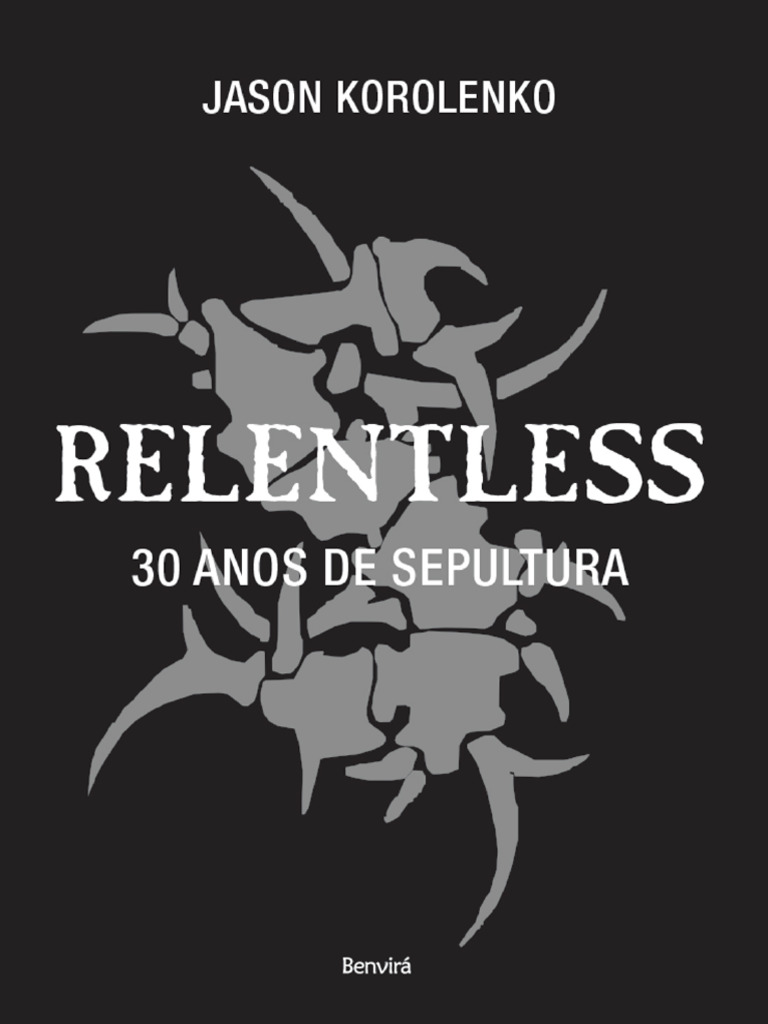 Relentless 30 Anos de Sepultura | PDF | Heavy metal (gênero musical)