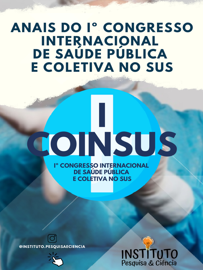 Anais Do Iº Congresso Internacional de Saúde Pública e Coletiva No Sus ...