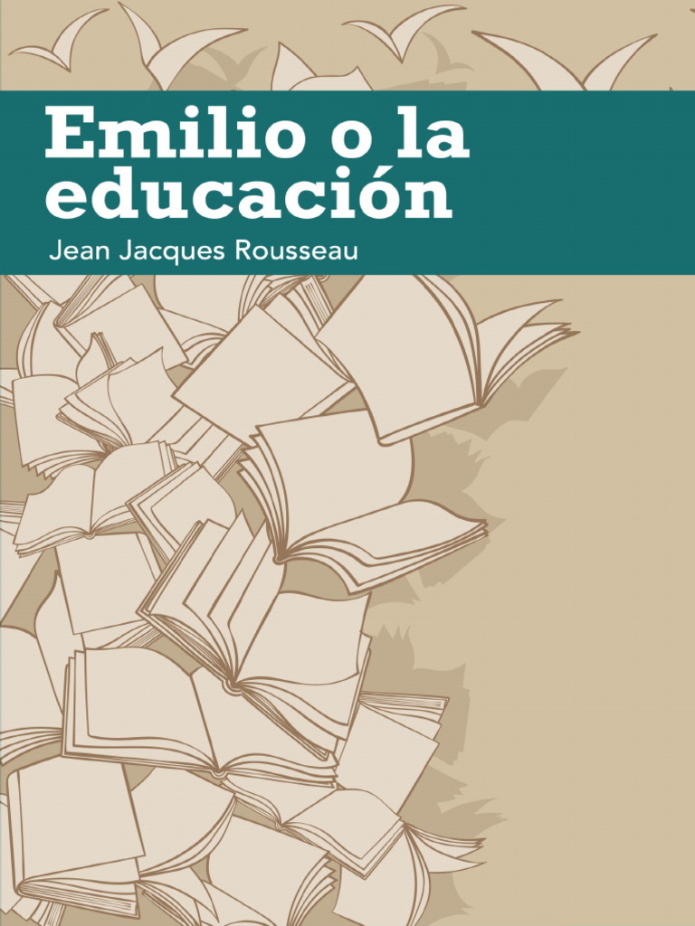 Emilio o La Educacion Jean Jacques Rousseau | PDF | Emile, o sobre ...