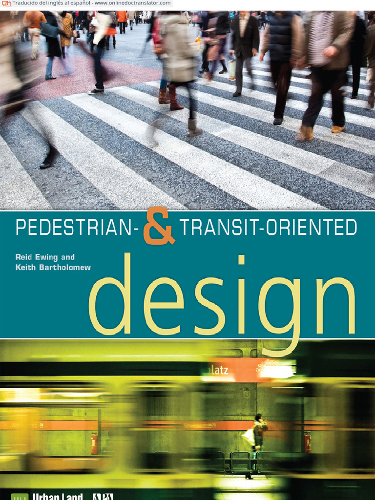 Ewing, R. H., & Bartholomew, K. (2013) - Pedestrian - & Transit ...