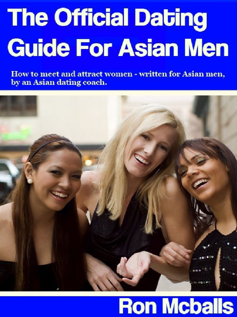 The Official Dating Guide For Asian Men How To Meet and Attract Women ...