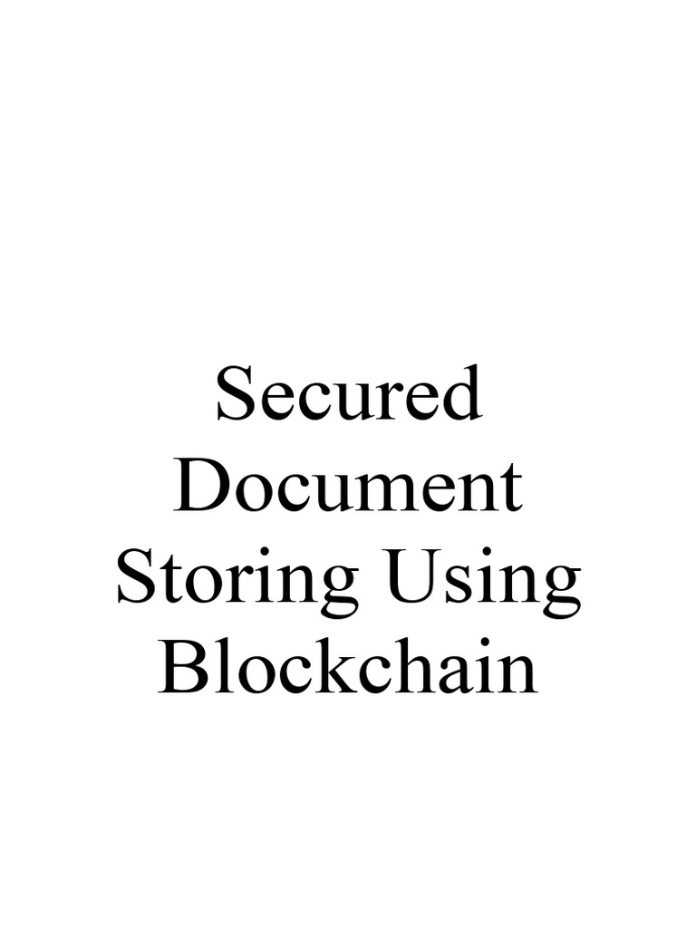 Secured Document Storing Using Blockchain | PDF | Cryptography | Key (Cryptography)