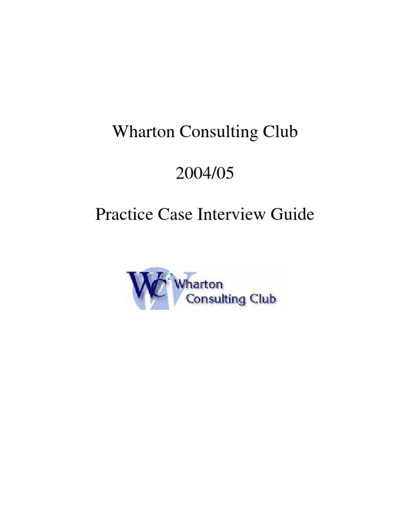 Wharton Consulting Club Practice Case Interview Guide | Download Free ...