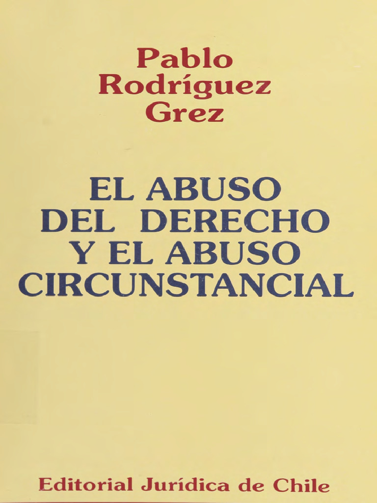 Pablo Rodríguez Grez - El Abuso Del Derecho y El Abuso Circunstancial | PDF | Justicia | Crimen ...