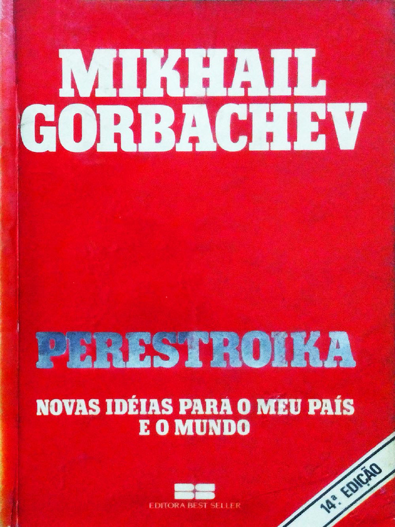 Perestroika - Novas Ideias para o Meu País e o Mundo (Mikhail Gorbachev) | PDF