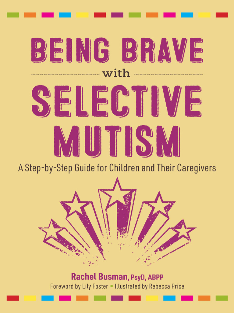 Being Brave With Selective Mutism A Step-By-step Guide For Children and ...