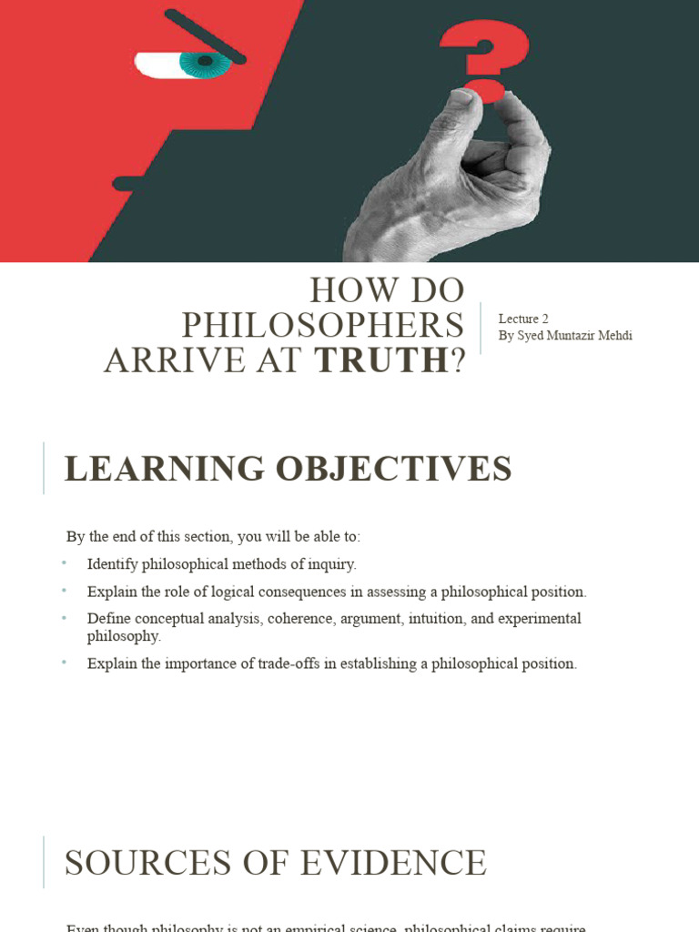 Lecture 2 - How Do Philosophers Arrive at Truth | PDF | Logic | Argument