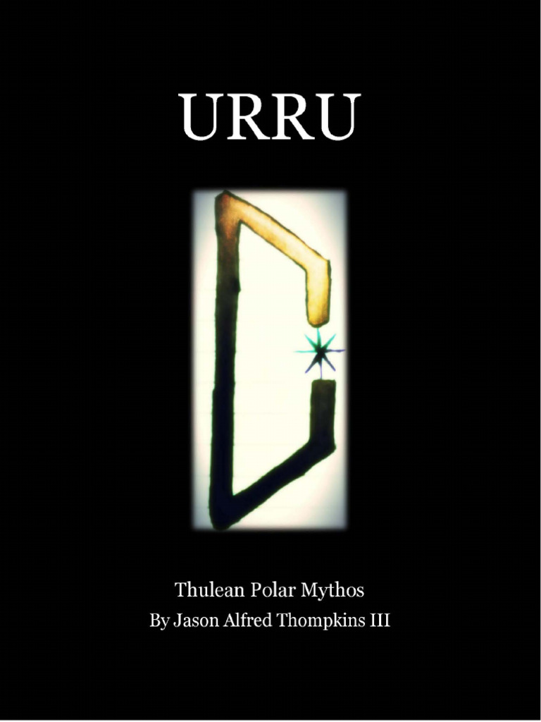 Jason Thompkins URRU Thulean Polar Mythos | PDF | Holy Grail | Lucifer
