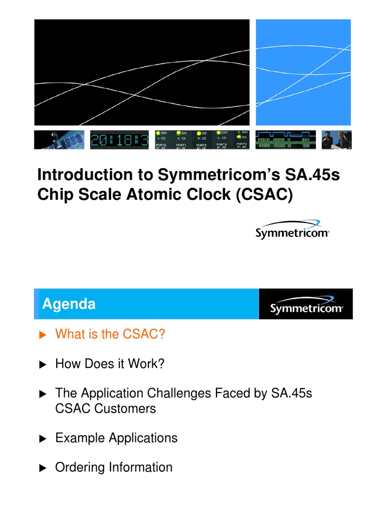 Introduction To Symmetricom's SA.45s Chip Scale Atomic Clock (CSAC ...