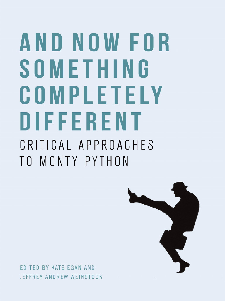 And Now For Something Completely Different Critical Approaches To Monty ...