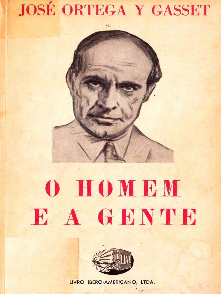 José Ortega y Gasset - O Homem e A Gente | PDF