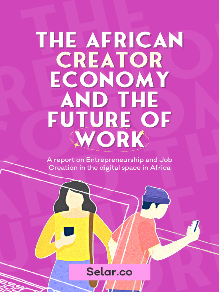 The African Creator Economy - The Future of Work | PDF | Social Media | Popular Culture & Media ...