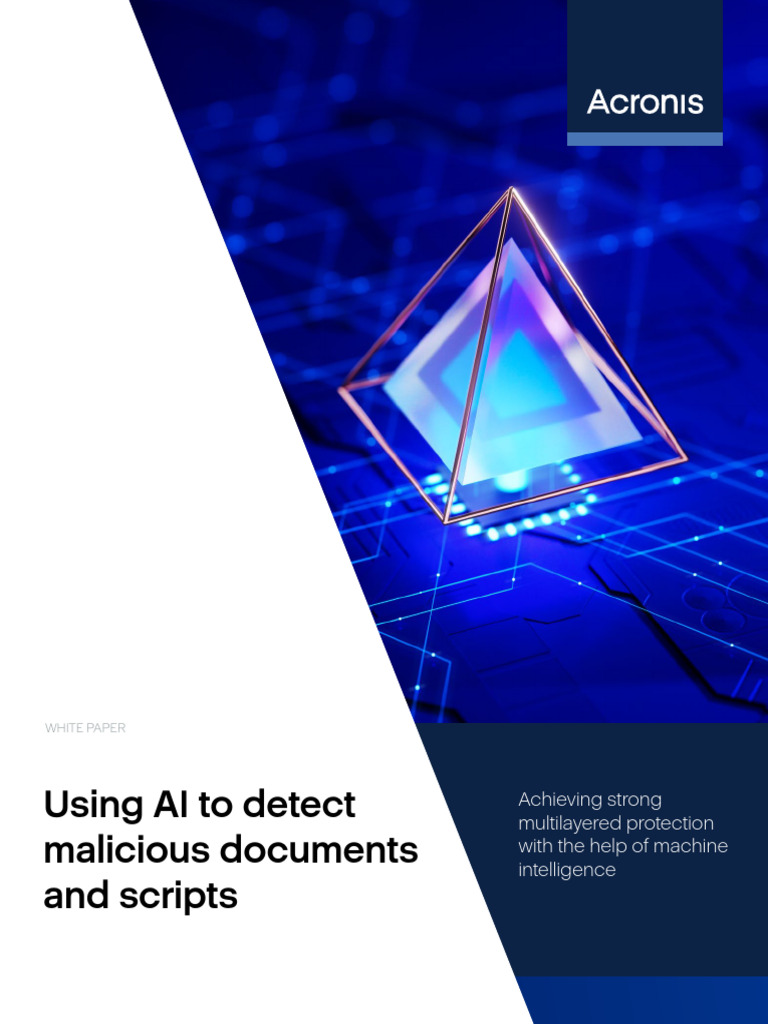 White Paper Acronis Cyber Protect Using AI To Detect Malicious Documents and Scripts 240131 EN ...