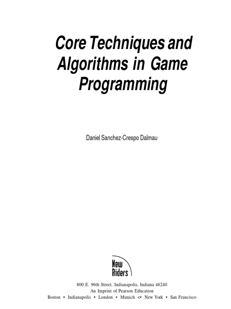 Core Techniques and Algorithms in Game Programming: Daniel Sanchez-Crespo Dalmau | PDF