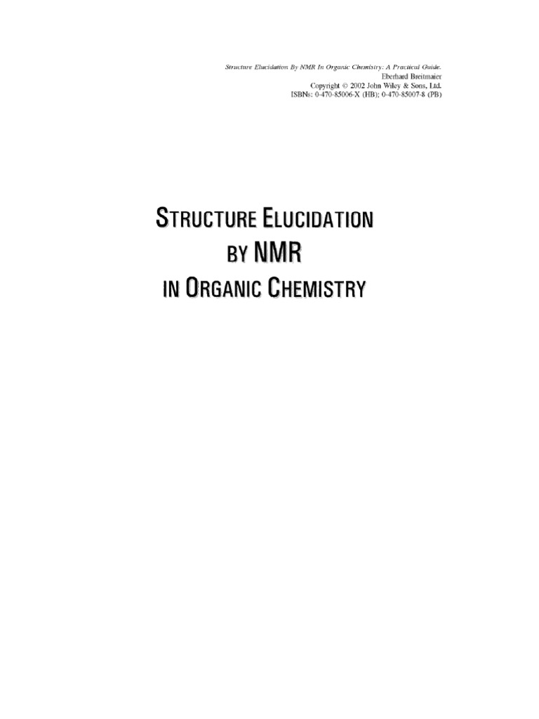 Structure Elucidation by NMR in Organic Chemistry-Eberhard B | PDF