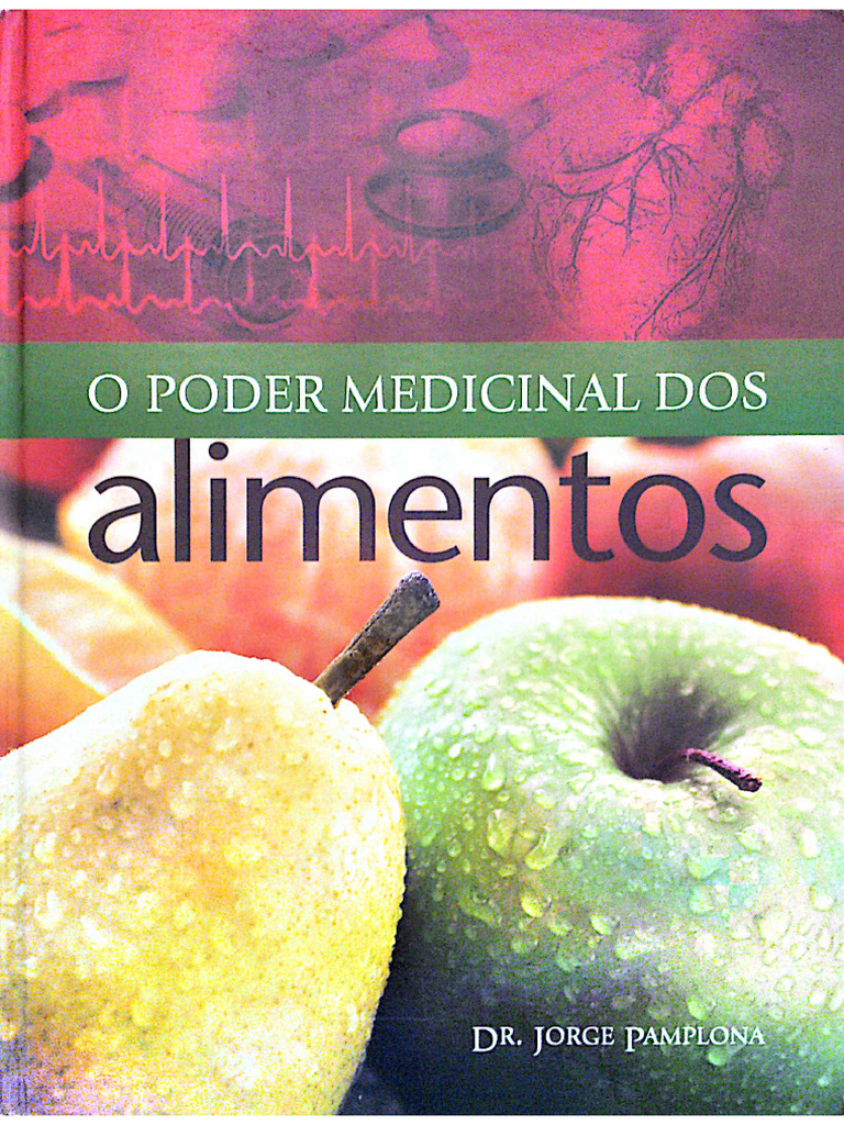 O Poder Medicinal Dos Alimentos - Jorge Pamplona - 231024 - 081319 | PDF
