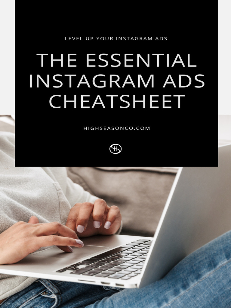 The Essential Instagram Ads Cheatsheet | PDF | Facebook | Target Audience