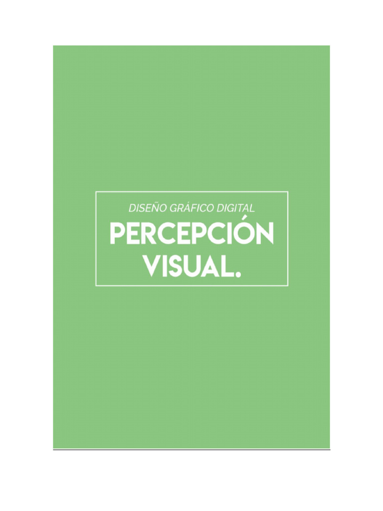 Clase 2 - Percepcion Visual | PDF | Percepción | Percepción visual