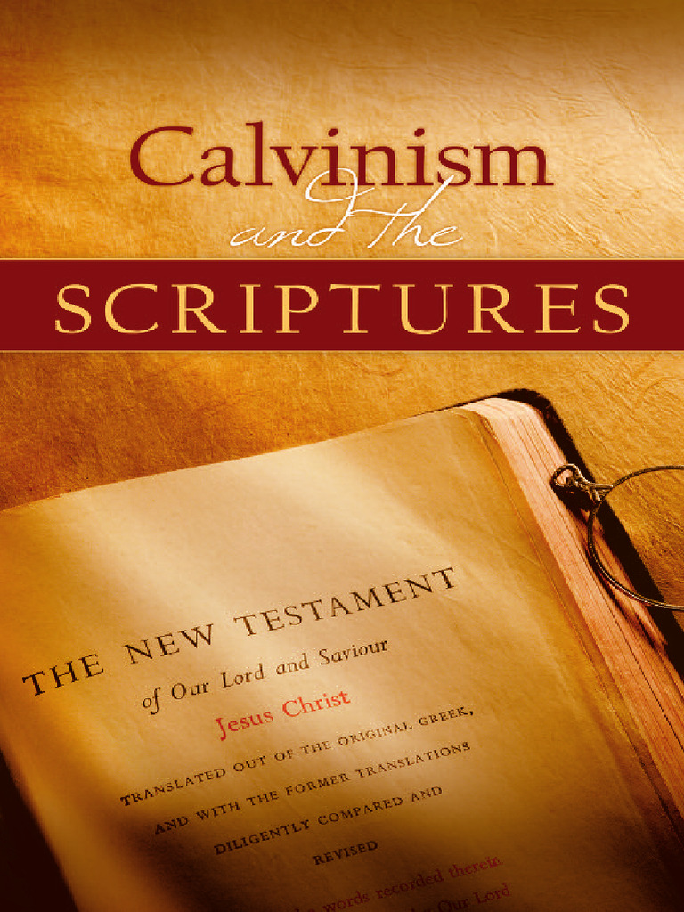 Calvinism and The Scriptures | PDF | Perseverance Of The Saints | Calvinism