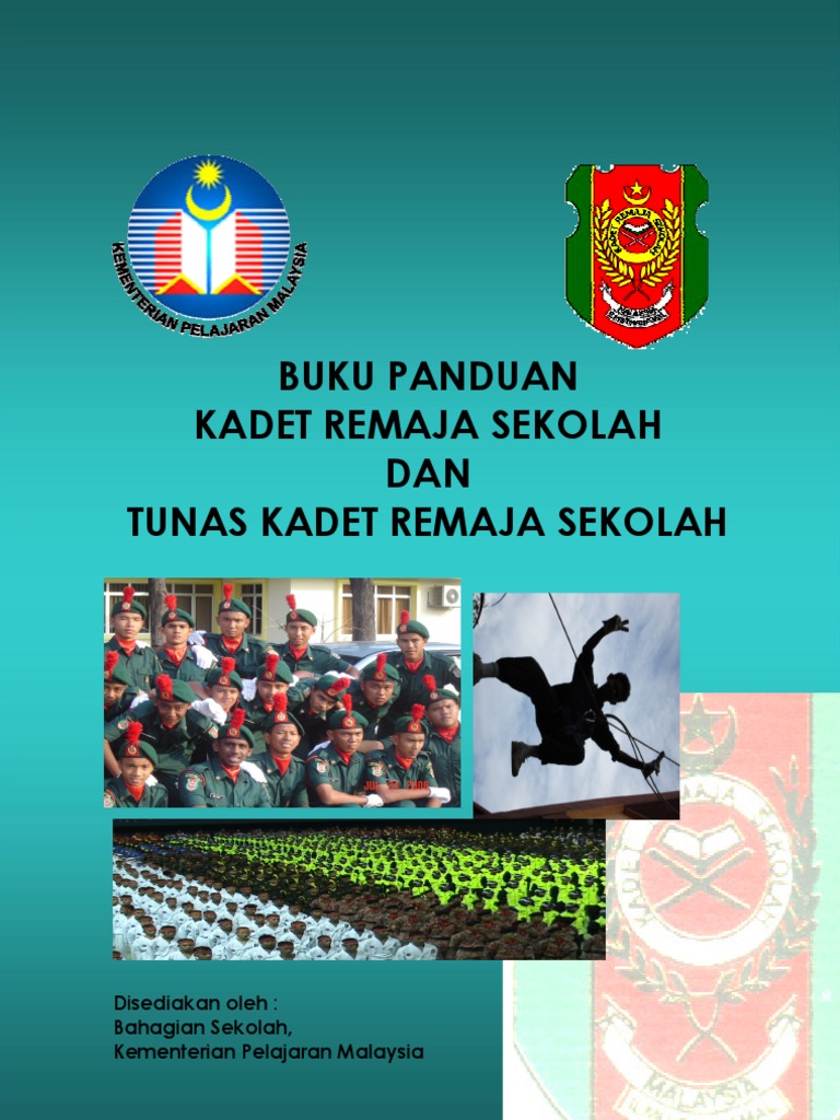 BUKU PANDUAN KADET REMAJA SEKOLAH (KRS) DAN TUNAS KADET REMAJA SEKOLAH ...