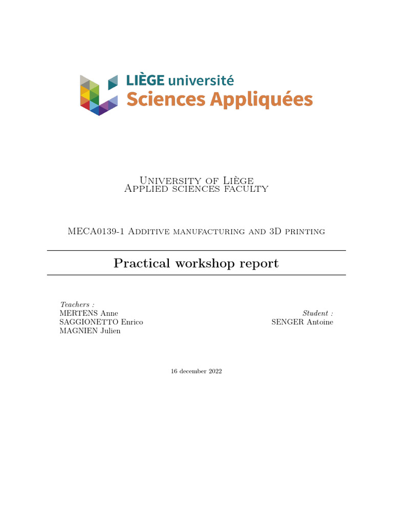 Practical_workshop_report_Antoine_SENGER | PDF | 3 D Printing | Materials