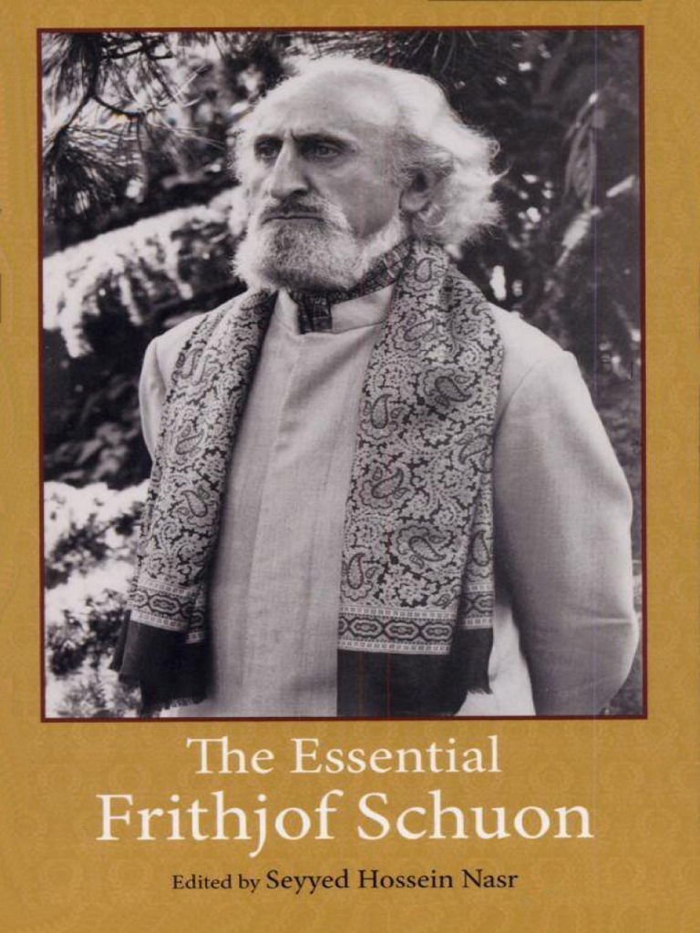 Frithjof Schuon, Seyyed Hossein Nasr - The Essential Frithjof Schuon ...