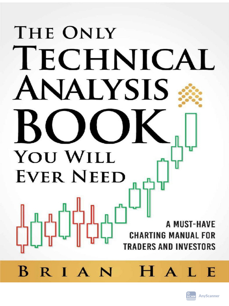 The Only Technical Analysis Book You Will Ever Need Brian Hale | PDF