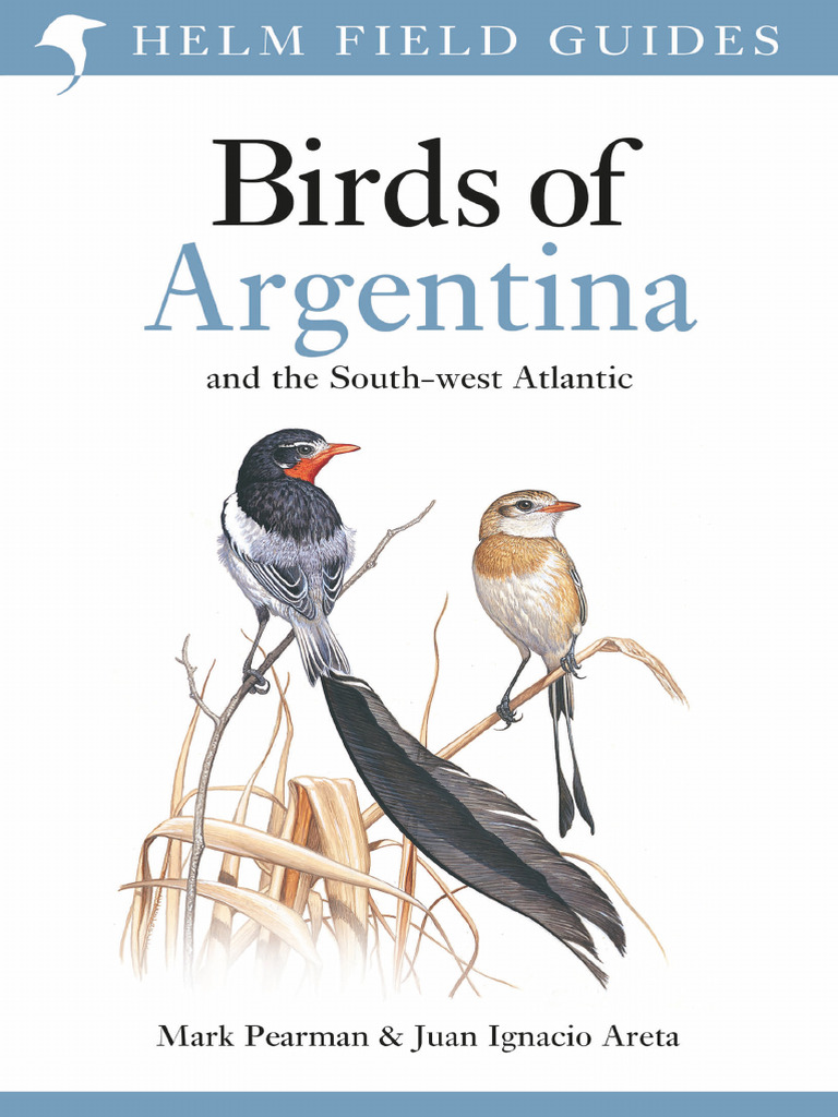 A Field Guide To The Birds of Argentina - Mark Pearman | PDF | Andes
