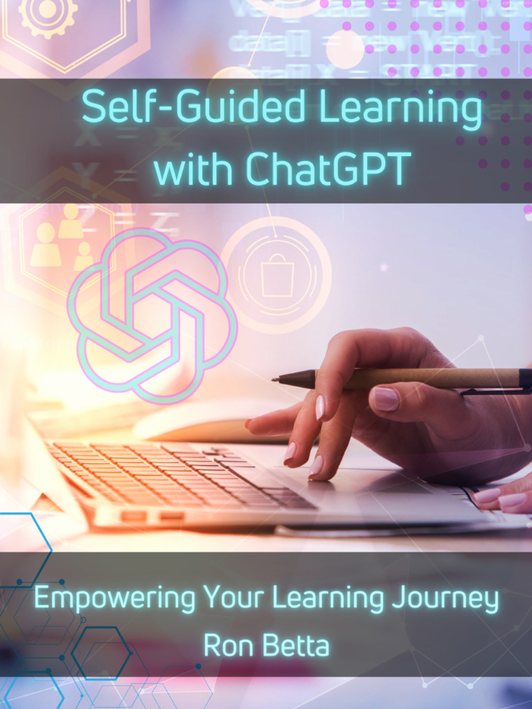 Self-Guided+Learning+with+ChatGPT +Mastering+Personal+Education | PDF | Learning | Professional ...