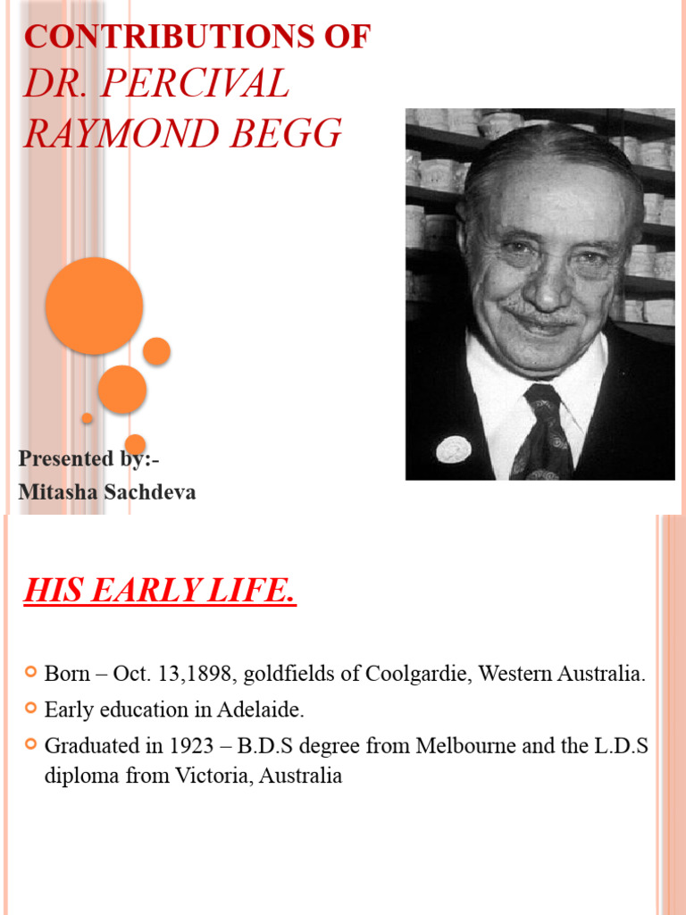 Contributions of Begg (Autosaved) | PDF | Orthodontics | Dental Anatomy