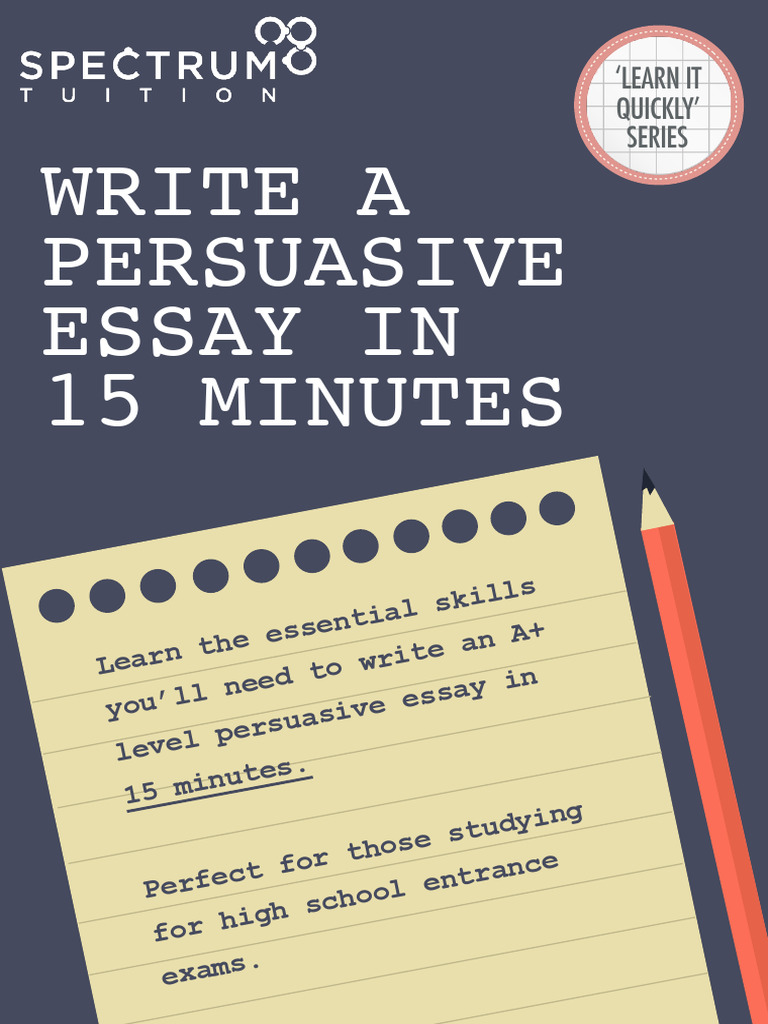 Quick Guide to Writing Persuasive Essays | PDF | Teachers | Argument