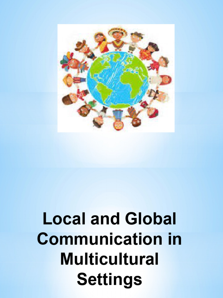 Local and Global Communication in Multicultural Settings | PDF | Relativism | English Language