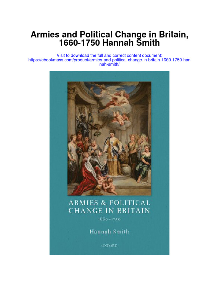 Armies and Political Change in Britain 1660 1750 Hannah Smith Full ... Armies and Political Change in Britain 1660 1750 Hannah Smith Full ...