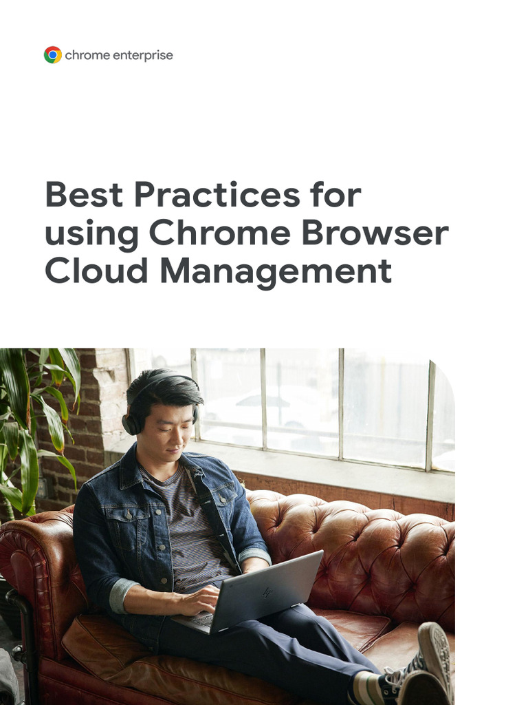 Best Practices For Using Chrome Browser Cloud Management | PDF ...