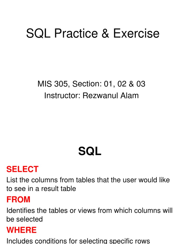SQL Practice & Exercise: MIS 305, Section: 01, 02 & 03 Instructor ... SQL Practice & Exercise: MIS 305, Section: 01, 02 & 03 Instructor ...
