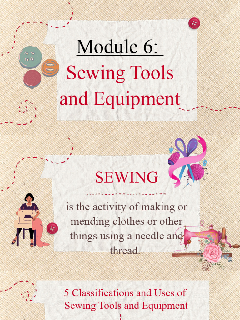 Module 6 Sewing Tools and Equipment | PDF | Sewing | Textiles