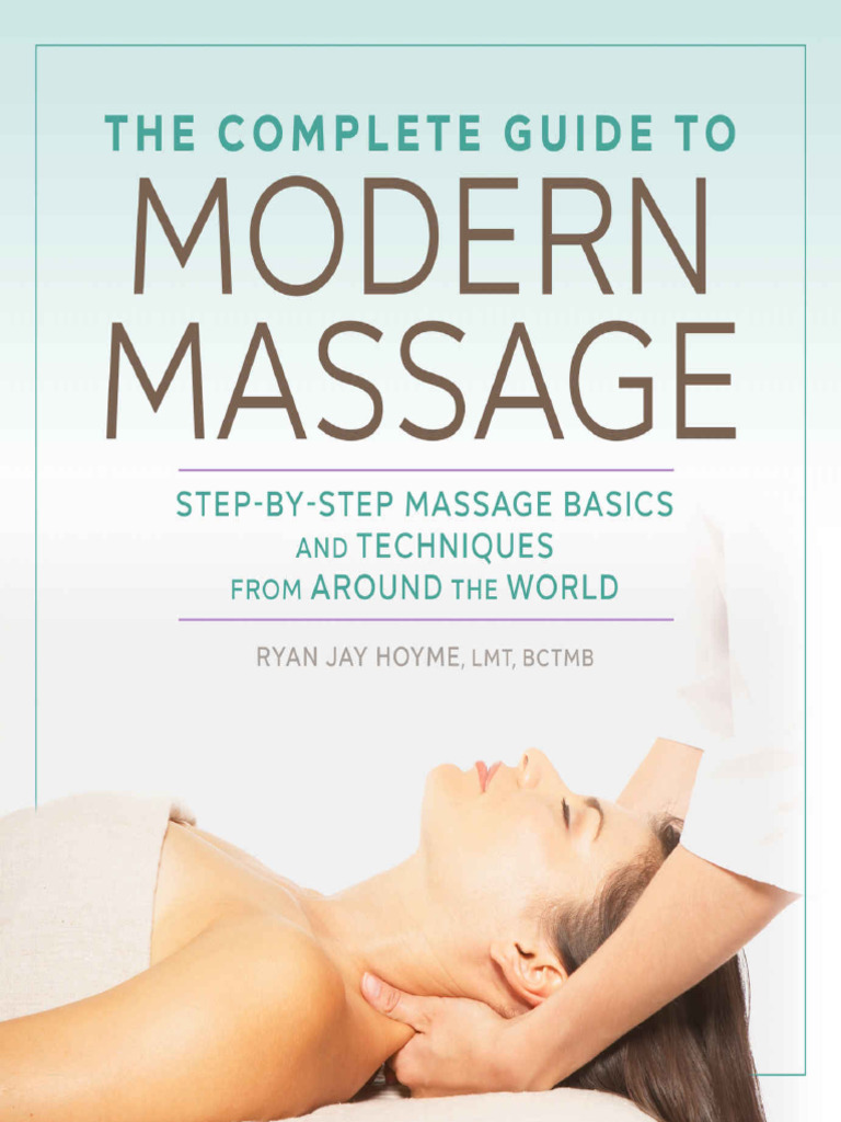 Complete Guide to Modern Massage Step - Ryan Jay Hoyme | PDF | Massage | Myofascial Trigger Point