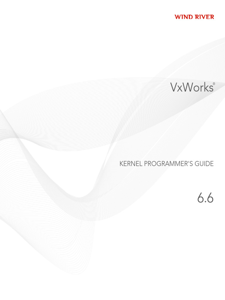 Vxworks Kernel Programmers Guide 6.6 | PDF | Thread (Computing) | Booting