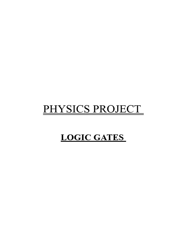 Physics Investigatory Project On Logic G | PDF | Logic Gate | Boolean ...