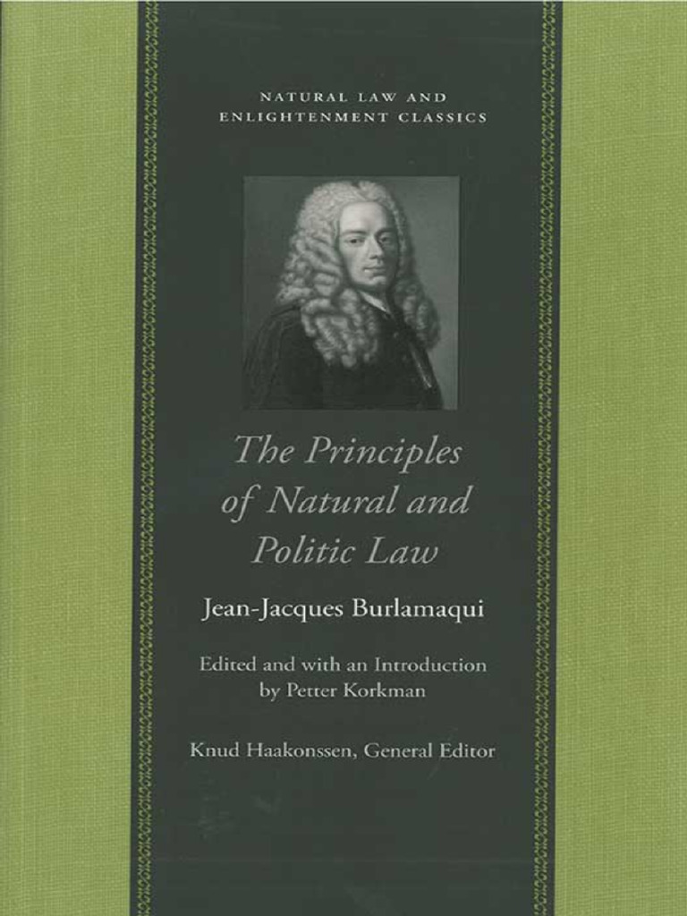 Jean-Jacques Burlamaqui - The Principles of Natural and Politic Law ...