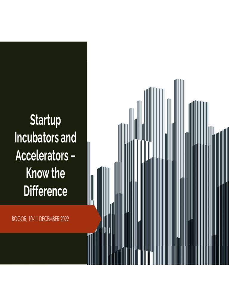 Startup Incubators and Accelerators - Know The Difference | PDF