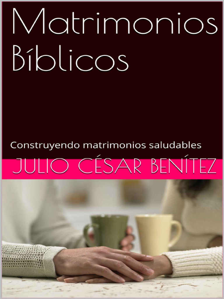 Matrimonios Biblicos - Construye - Julio Cesar Benitez | PDF | Amor ... Matrimonios Biblicos - Construye - Julio Cesar Benitez | PDF | Amor ...