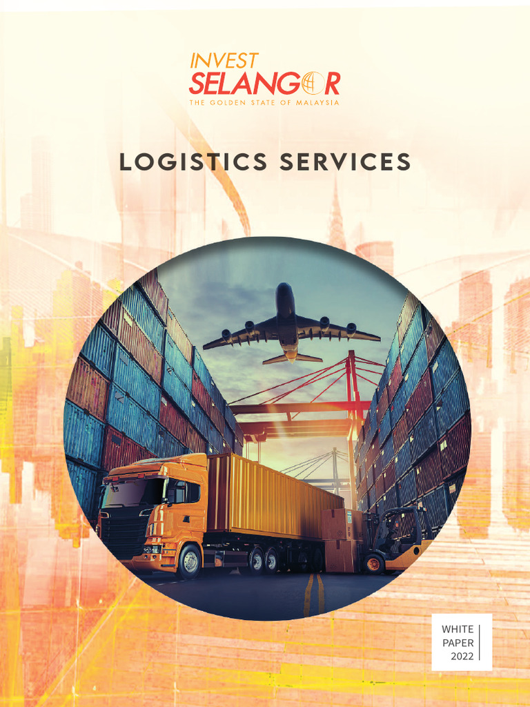 Invest Selangor Logistics Services White Paper Publications 2022 | PDF | Logistics | Supply Chain