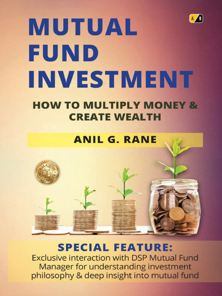 Mutual Fund Investment How To Multiply Money Create Wealth (Anil G ...